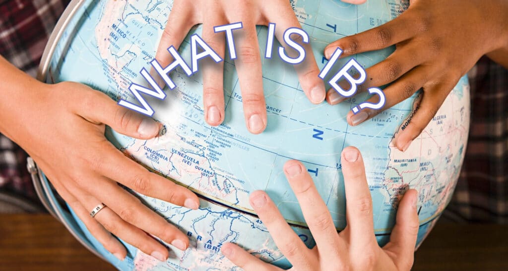 What is IB (International Baccalaureate) Programme?