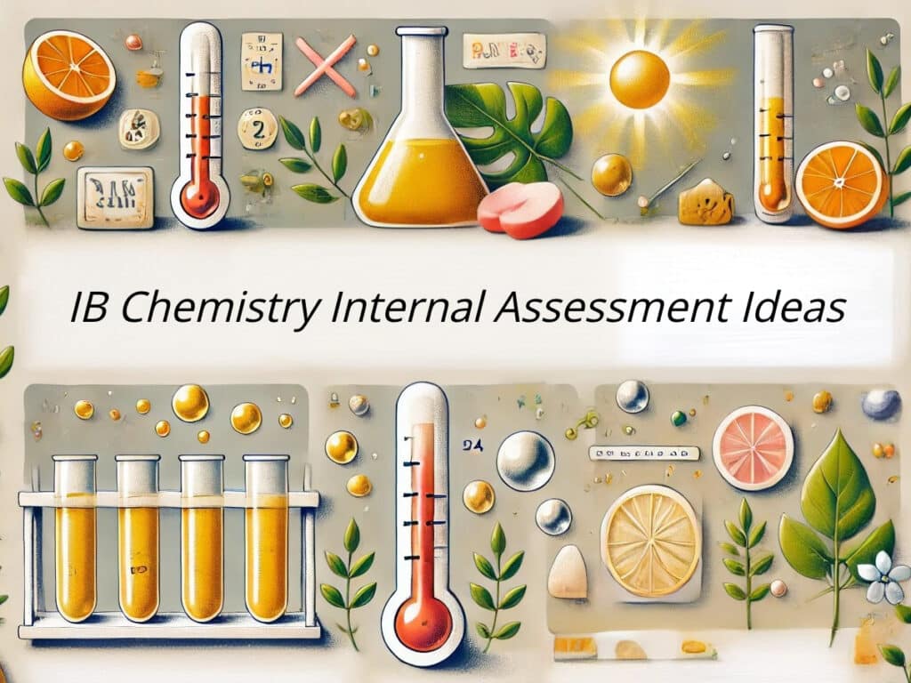 40 IB Chemistry Internal Assessment Ideas